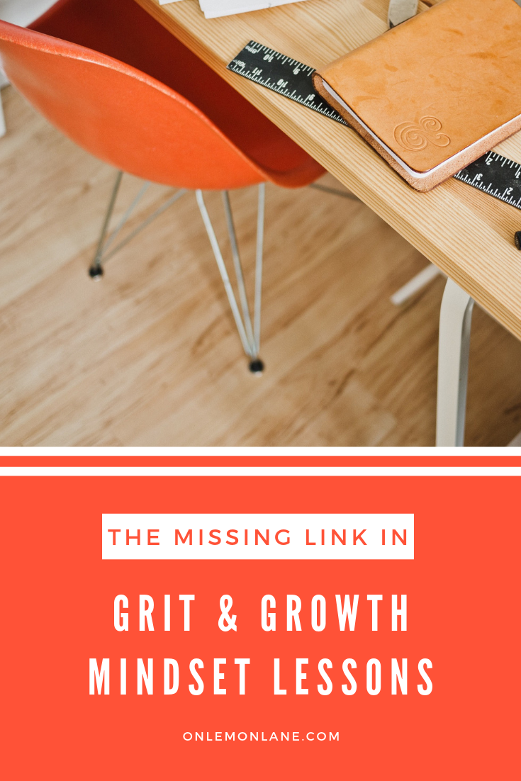 The Missing Link when Teaching GRIT & Growth Mindset in the Classroom