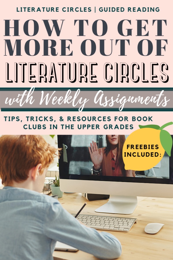Steps for Effective & Engaging Literature Circles in the Upper Grades