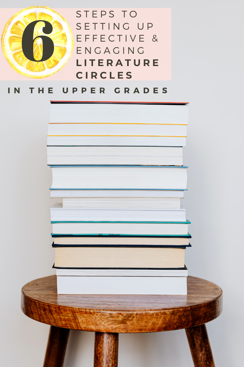 Steps for Effective & Engaging Literature Circles in the Upper Grades